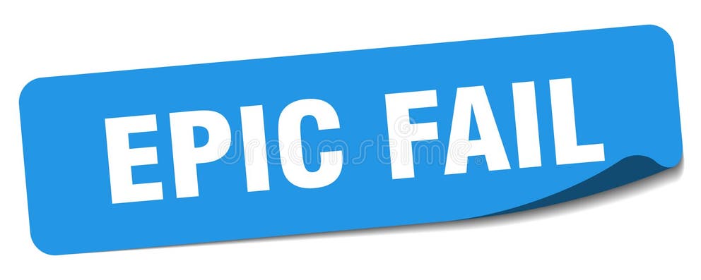 Epic Fail Sticker. Epic Fail Label Stock Illustration - Illustration of ...