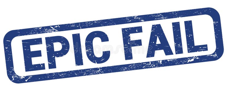 EPIC FAIL Text Written on Blue Rectangle Stamp Stock Photo - Image of ...