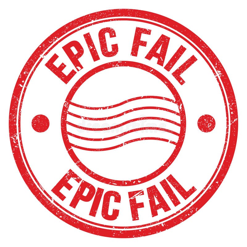 EPIC FAIL Text Written on Red Round Postal Stamp Sign Stock ...