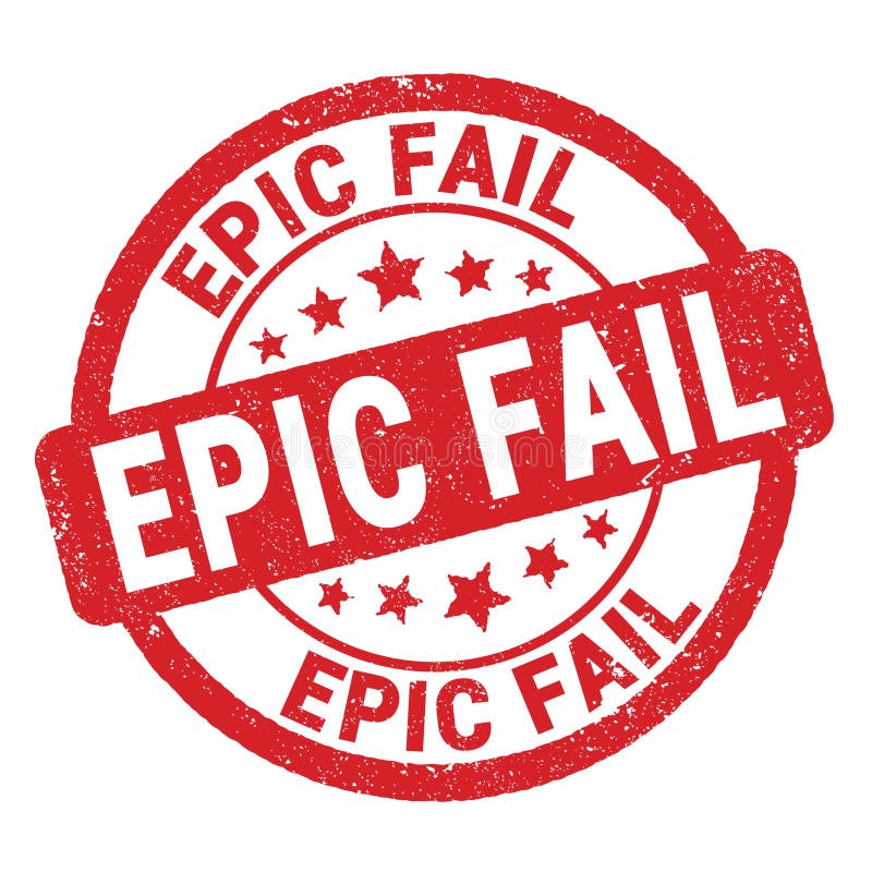 EPIC FAIL Text Written on Red Round Stamp Sign Stock Illustration ...