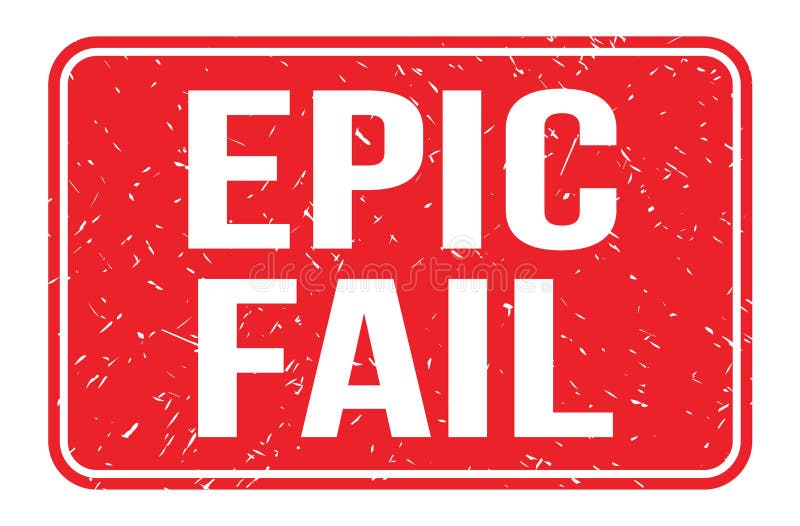 EPIC FAIL, Words on Red Rectangle Stamp Sign Stock Illustration ...