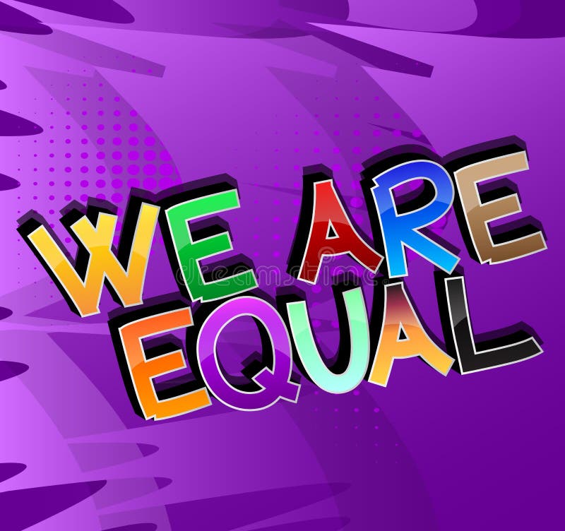 We are Equal Comic Book Style Cartoon Text. Stock Vector - Illustration ...