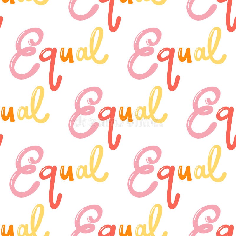 Equal. Vector Seamless Pattern with Calligraphy Hand Drawn Text. Good ...
