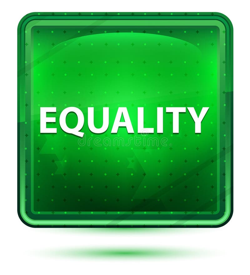 Equality Neon Light Green Square Button Stock Illustration ...
