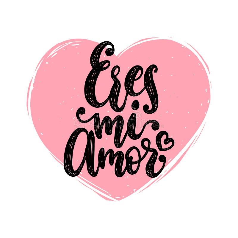 Eres Mi Amor Vector Hand Lettering Translation From Spanish To