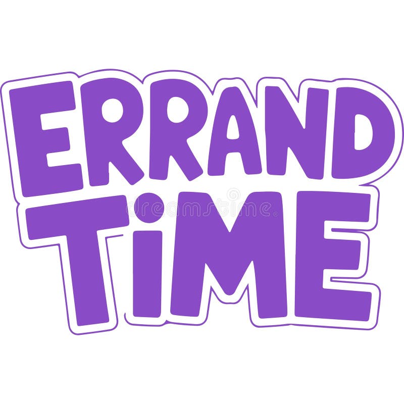 Errand Time Bold Black Text Graphic Stock Vector - Illustration of ...