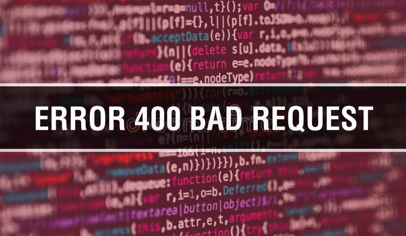 Error 400Â Bad Request with Abstract Technology Binary Code Background.Digital Binary Data and ...