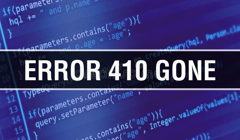 Error 410Â Gone Text Written on Programming Code Abstract Technology ...