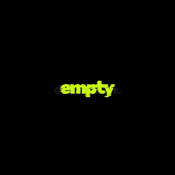 The Image Features the Word Empty in a Glitchy, Distorted Style Stock ...