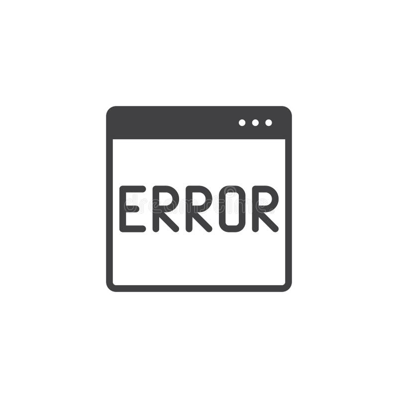 Error Browser Vector Icon Filled Flat Sign For Mobile Concept And Web Design Error Computer