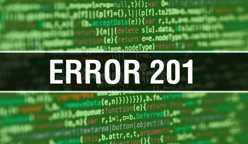 Error 201 Concept With Random Parts Of Program Code Error 201 With Programming Code Abstract