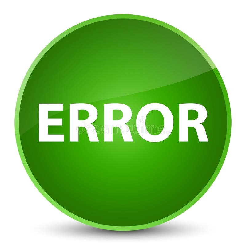 Error Elegant Green Round Button Stock Illustration - Illustration of ...