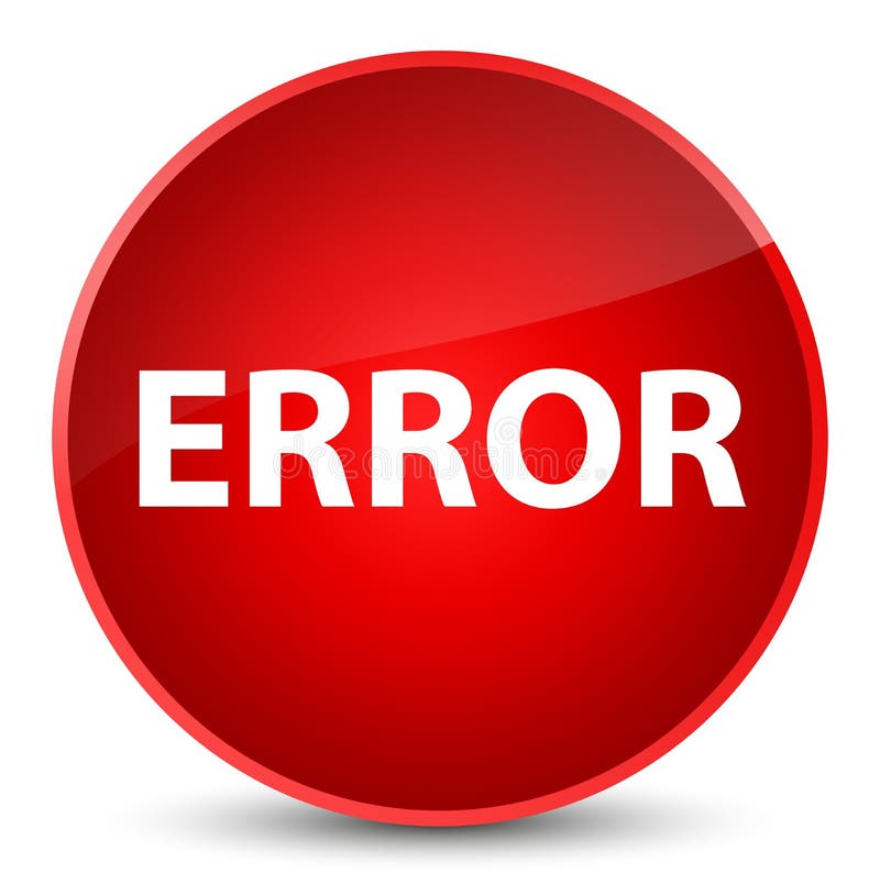 Error Elegant Red Round Button Stock Illustration - Illustration of ...