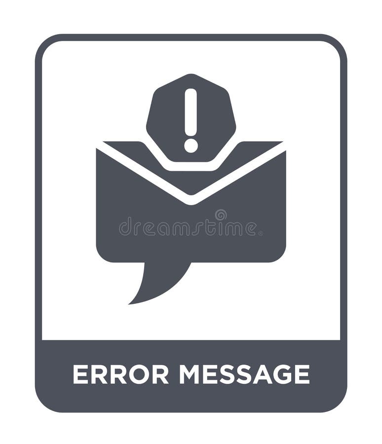 Error Message Icon in Trendy Design Style. Error Message Icon Isolated ...