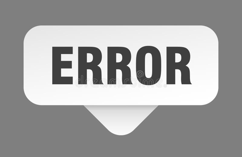 Error Sticker. Error Sign Isolated on Gray Background Stock Vector ...