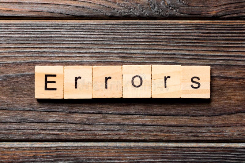 Errors Word Written on Wood Block. Errors Text on Cement Table for Your ...