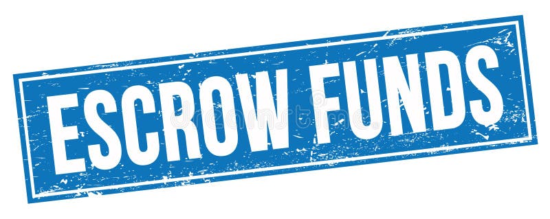 ESCROW FUNDS Text on Blue Grungy Rectangle Stamp Stock Illustration ...