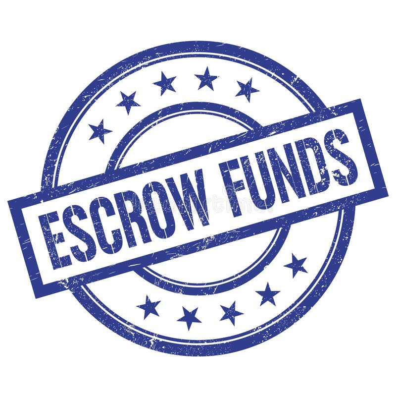 ESCROW FUNDS Text Written on Blue Vintage Round Stamp Stock ...