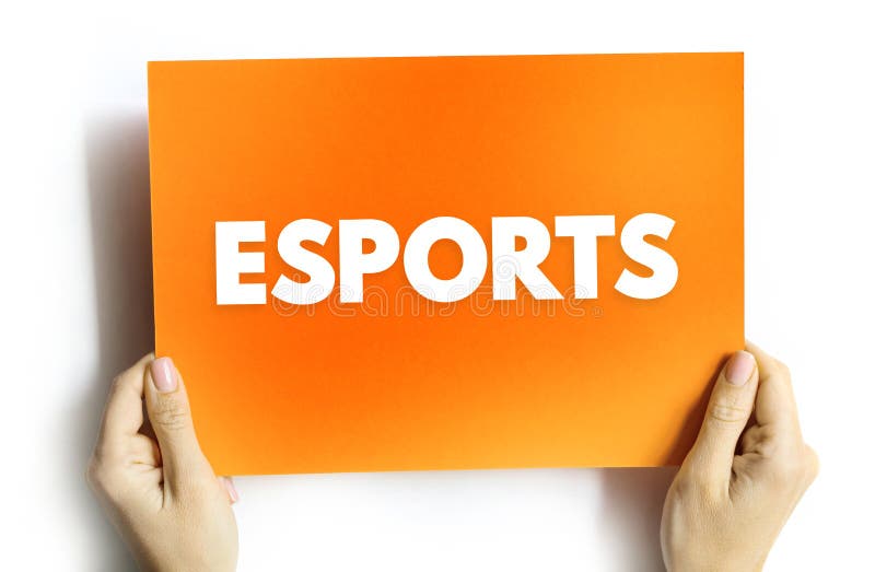 Esports - Form of Competition Using Video Games, Text Concept on Card ...