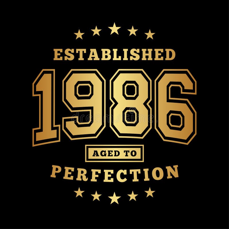 Established 1986. Aged To Perfection. Authentic T-Shirt Design Stock ...