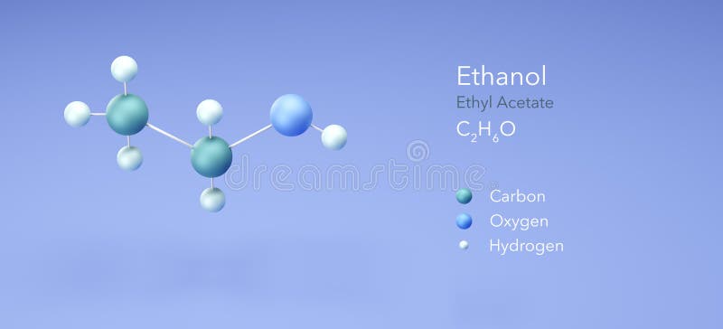 Ethanol, Ethyl Acetate, Alcohol. Molecular Structure 3d Rendering ...