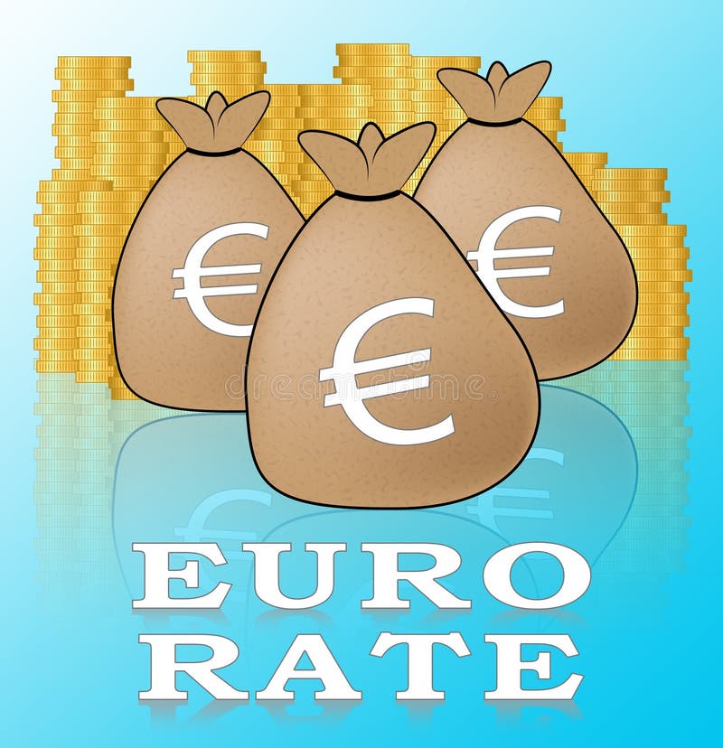 Euro Rate Meaning Europe Exchange 3d Illustration Stock Illustration ...