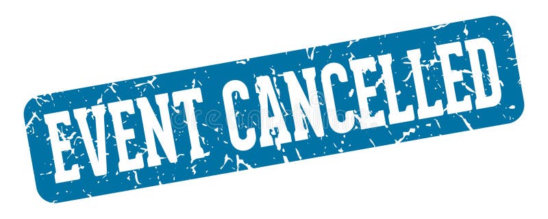 Event Cancelled Rectangular Sign. Event Cancelled Stamp Stock ...