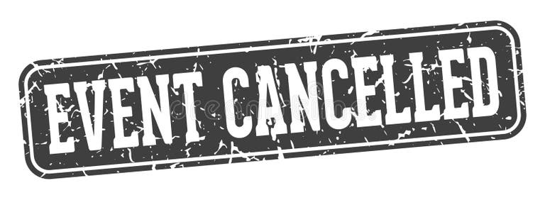 Event Cancelled Rectangular Sign. Event Cancelled Stamp Stock Vector ...