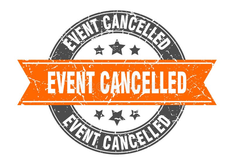 Event Cancelled Sign. Round Ribbon Sticker. Isolated Tag Stock Vector ...