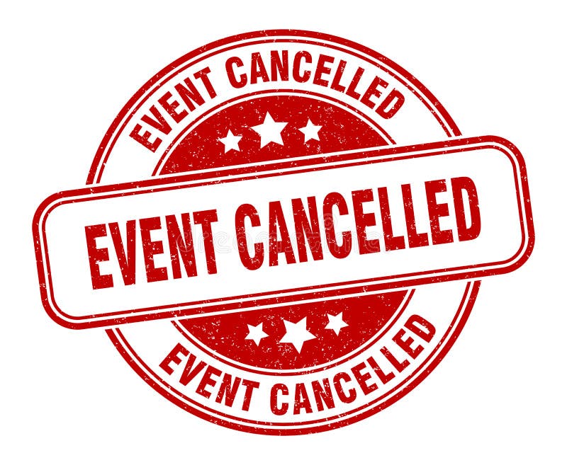 Event Cancelled Stamp. Event Cancelled Label. Round Grunge Sign Stock ...