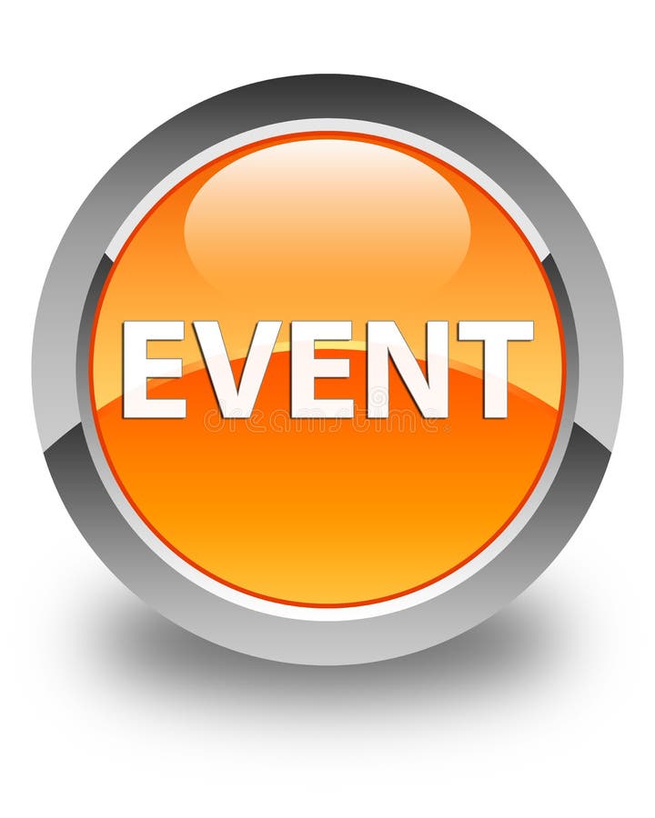 Event Glossy Orange Round Button Stock Illustration - Illustration of ...
