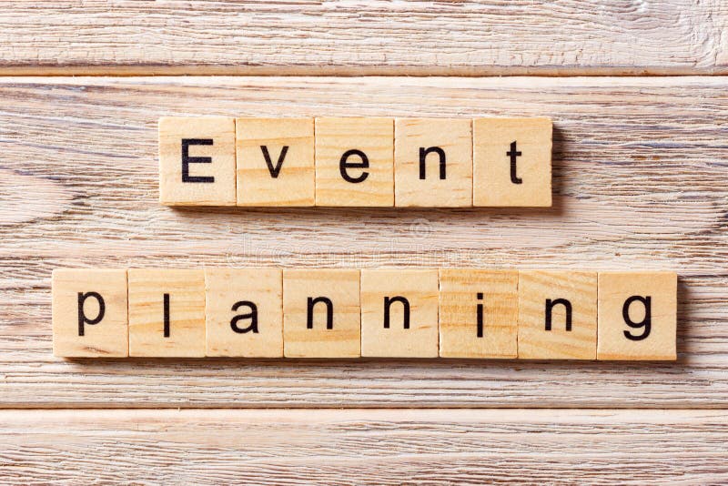 Event Planning Word Written on Wood Block. Event Planning Text on Table ...