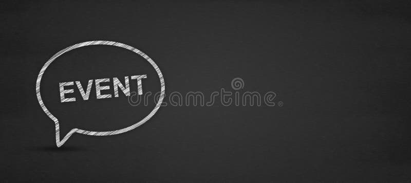 Event Word and Speech Bubble on a Blackboard Stock Image - Image of ...