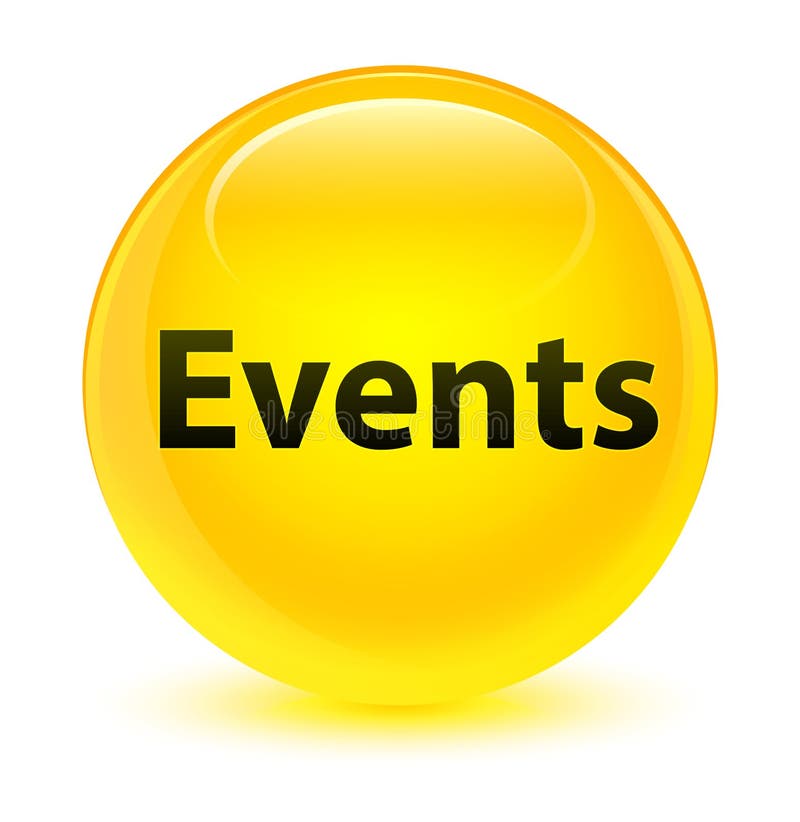 Events Glassy Yellow Round Button Stock Illustration - Illustration of ...