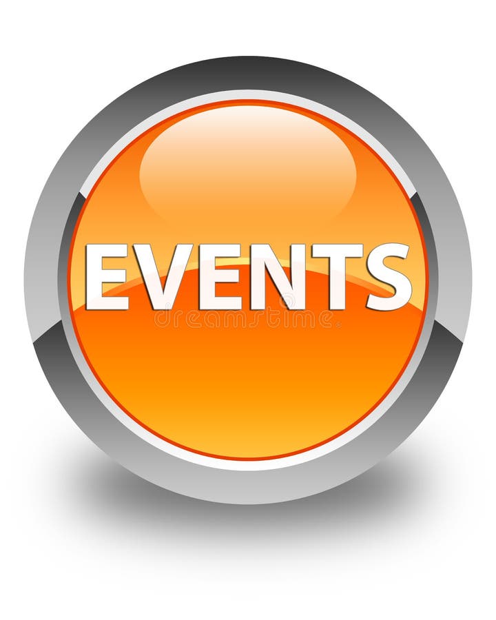 Events Glossy Orange Round Button Stock Illustration - Illustration of ...