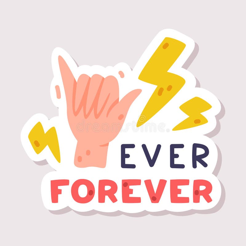 Ever Forever Positive Sticker Design with Lightning and Saying Vector ...