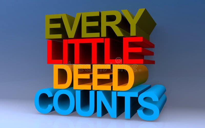 Every Little Deed Counts on Blue Stock Illustration - Illustration of ...