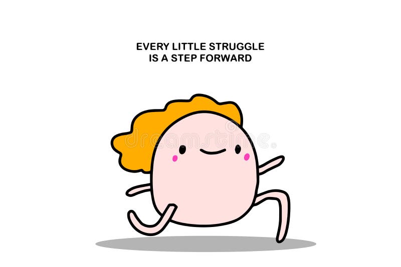 Every Little Struggle is a Step Forward Hand Drawn Vector Illustration ...