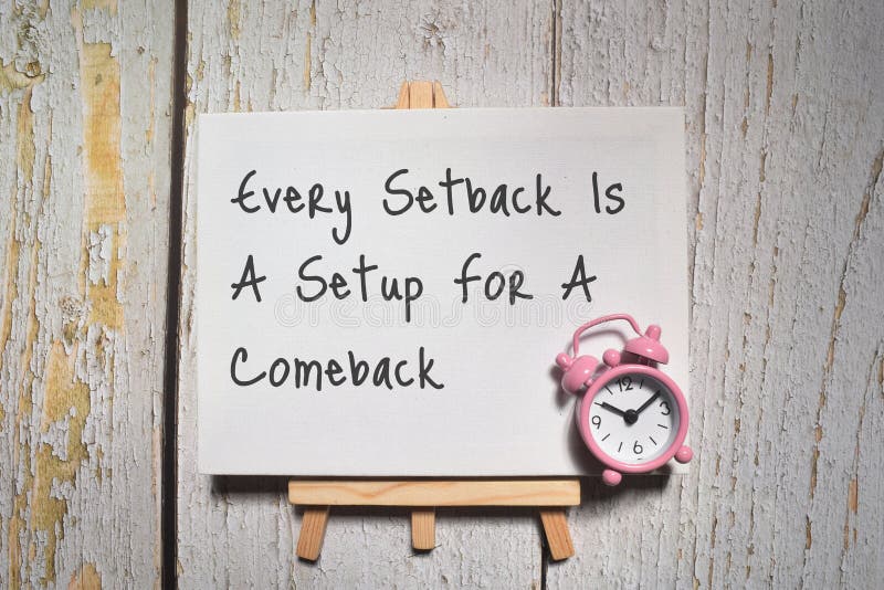 Every Setback is a Setup for a Comeback Wording on a Whiteboard with ...