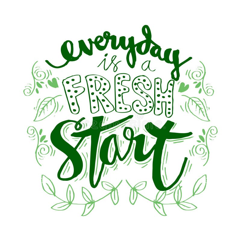 Everyday is a fresh start. stock vector. Illustration of brush - 102444500