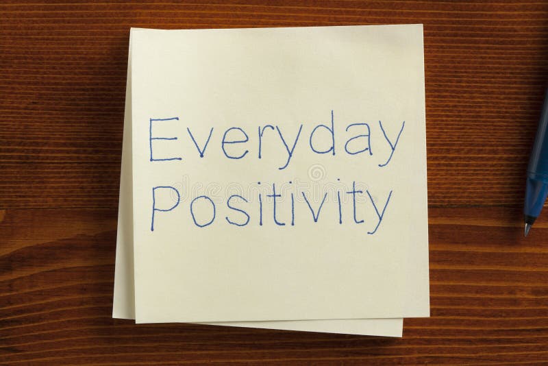 Everyday Positivity Written on a Note Stock Photo - Image of believe ...