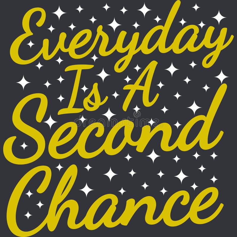 Everyday is a Second Chance Motivation Typography Quote Design Stock ...