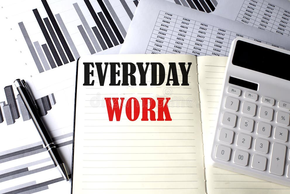 EVERYDAY WORK Text Written on a Notebook on Chart and Diagram Stock ...
