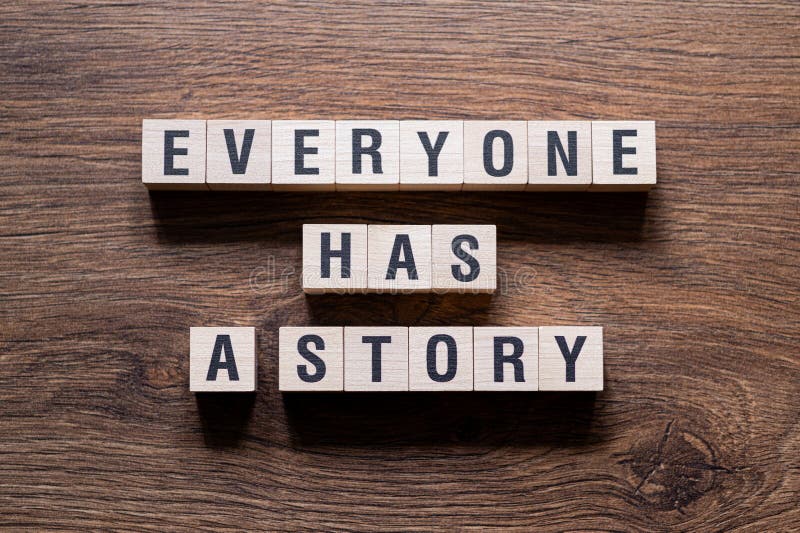 Everyone Has a Story - Word Concept on Building Blocks, Text Stock ...