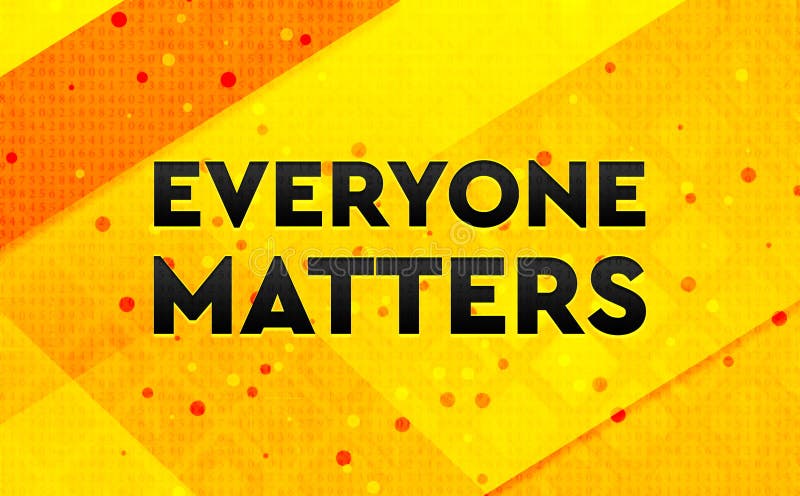 Everyone Matters Abstract Digital Banner Yellow Background Stock ...