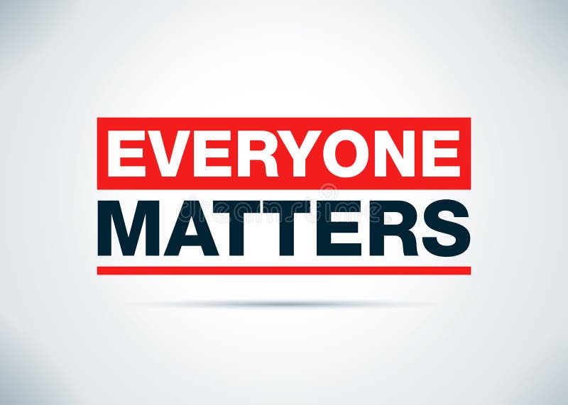 Everyone Matters Abstract Flat Background Design Illustration Stock ...
