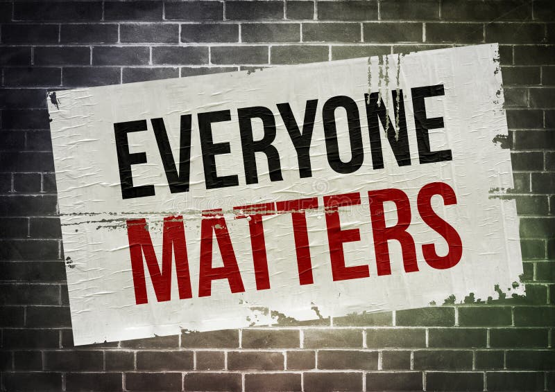 Everyone matters stock image. Image of community, words - 64944979