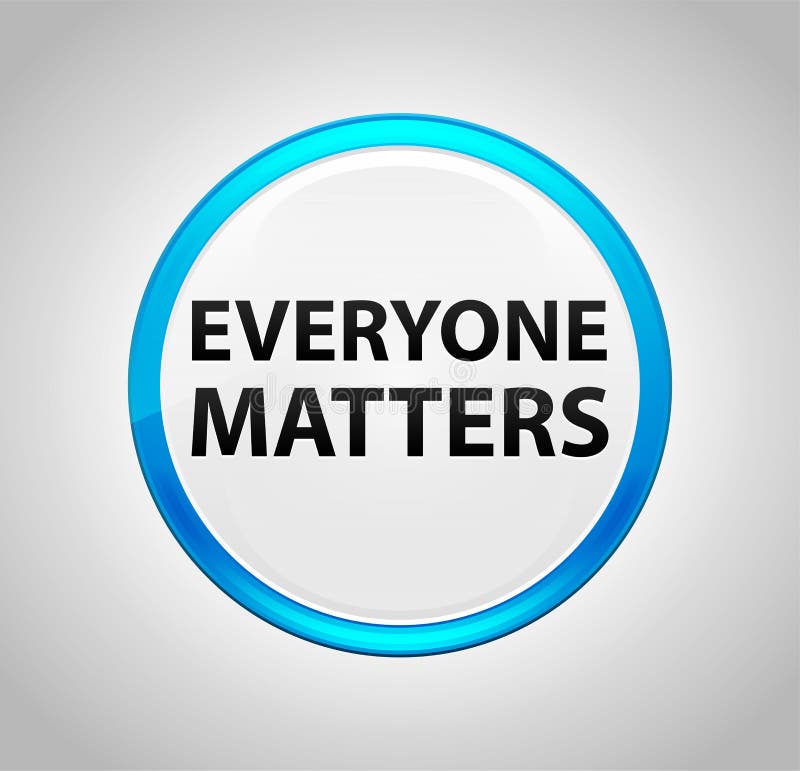 Everyone Matters stock illustration. Illustration of counts - 198631891
