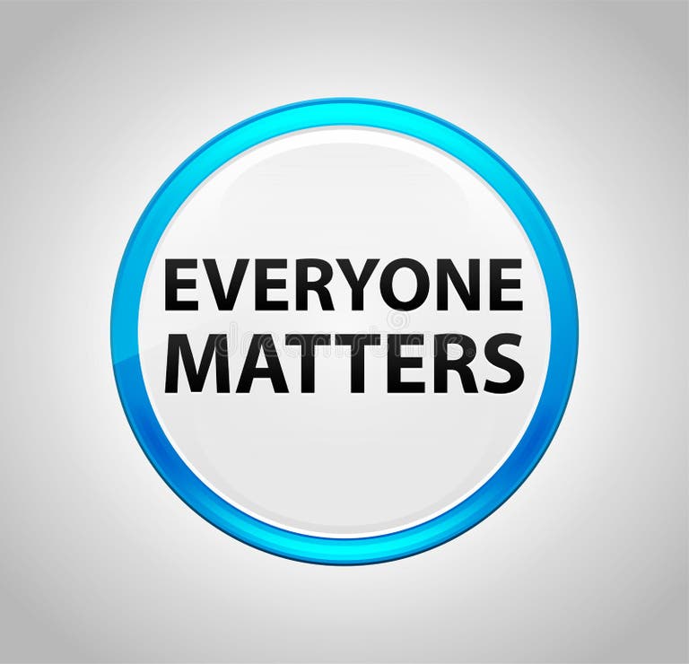 Everyone Matters Round Blue Push Button Stock Illustration ...