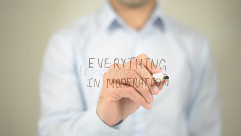 Everything in Moderation , Man Writing on Transparent Screen Stock ...